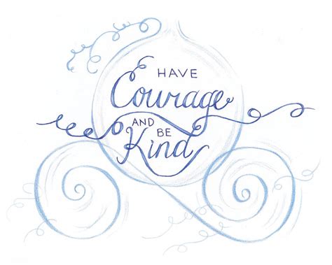 Printable Cinderella Have Courage And Be Kind Live Action Cinderella Have Courage Positive