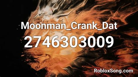 Moonmancrankdat Roblox Id Roblox Music Codes