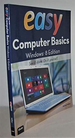 Easy Computer Basics Windows Edition Que S Easy Series Miller Michael