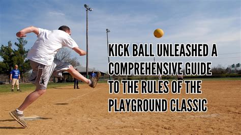 Kick Ball Unleashed A Comprehensive Guide to the Rules of the Playground Classic - YouTube