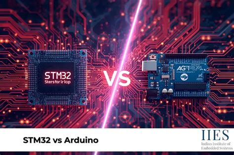 Stm32 Vs Arduino Boost Your Projects With High Performance