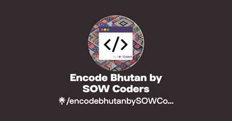 Encode Bhutan By Sow Coders Linktree