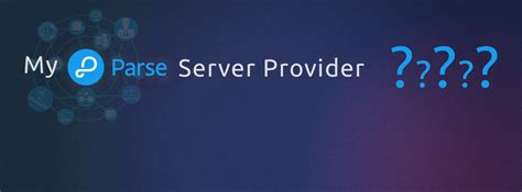 Tips For Choosing Your Parse Server Provider