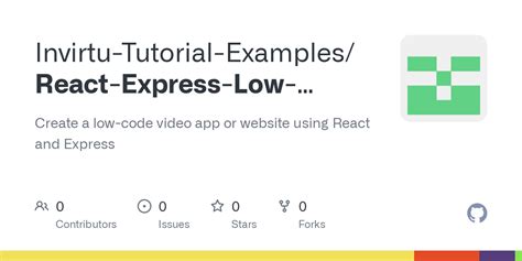 GitHub Invirtu Tutorial Examples React Express Low Code Video App Create A Low Code Video App