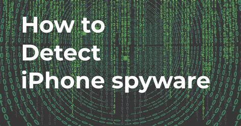 how to detect spyware on your iphone how to protect