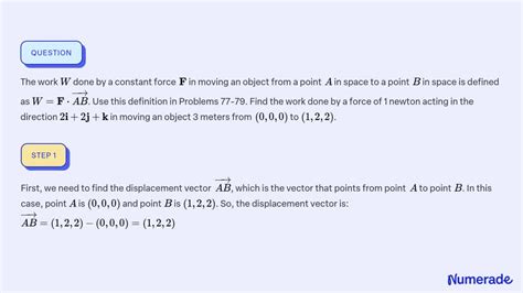 ⏩solved The Work W Done By A Constant Force 𝐅 In Moving An Object