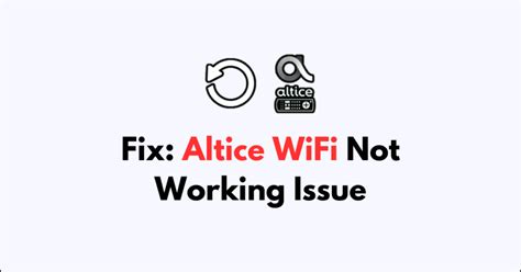 How To Fix Altice Wifi Not Working Issue Networkbuildz