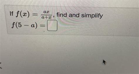 Solved Ac A C Find And Simplify If F X F A Chegg Com