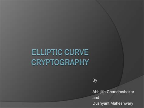 Elliptic Curve Cryptography
