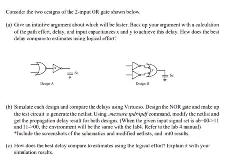 Solved Consider The Two Designs Of The 2 Input Or Gate Shown