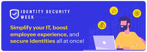 How To Improve The Employee Experience While Ensuring Identity Security Manageengine Blog