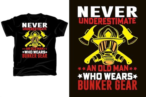 Ne Sous Estimez Jamais Un Vieil Homme Qui Porte Une Tenue De Feu Vecteur Premium