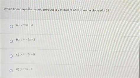 solved which linear equation would produce a y intercept of