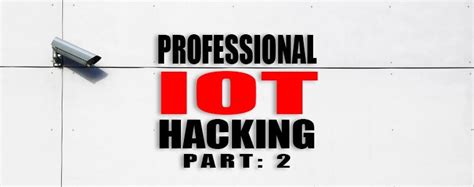 Professional Iot Hacking Series Hunting Remote Command Injection