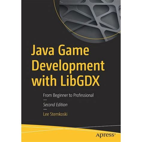 java game development with libgdx from beginner to professional