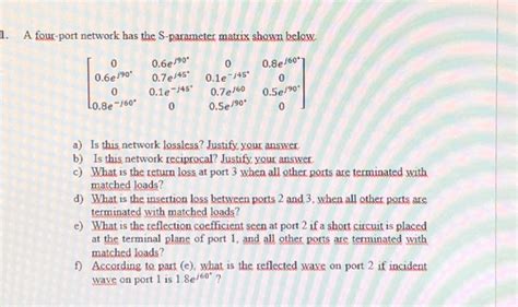 Solved 1 A Four Port Network Has The S Parameter Matrix