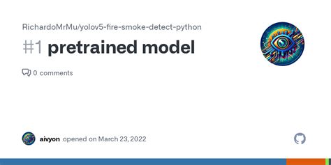 Pretrained Model · Issue 1 · Richardomrmuyolov5 Fire Smoke Detect Python · Github