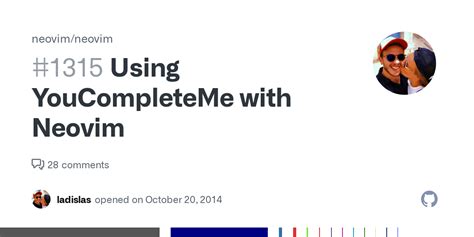 Using Youcompleteme With Neovim · Issue 1315 · Neovimneovim · Github
