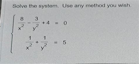Solved Solve The System Use Any Method You Wish