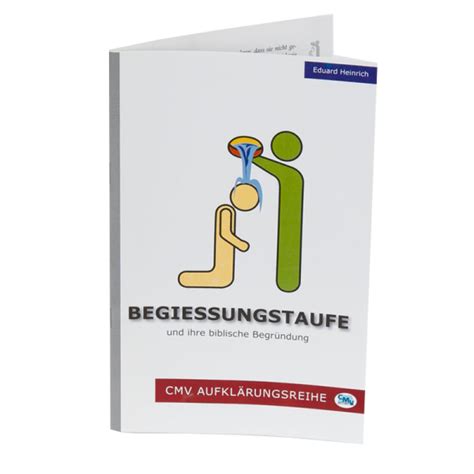 Begießungstaufe - und ihre biblische Begründung - Christliche Buchhand, 1,50