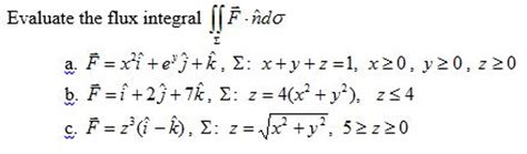 Solved Evaluate The Flux Integral Double Integral N Ary Chegg Com