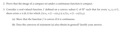 Solved 2 Prove That The Image Of A Compact Set Under A