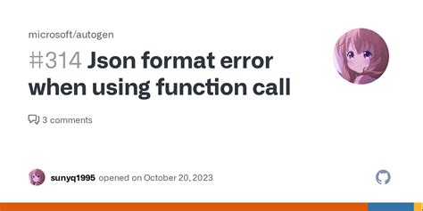 Json Format Error When Using Function Call · Issue 314 · Microsoftautogen · Github