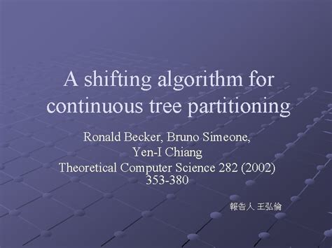 A Shifting Algorithm For Continuous Tree Partitioning Ronald