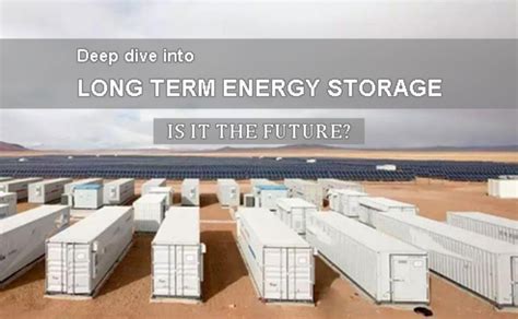 Deep Dive Into Long Term Energy Storage Is It The Future Tycorun