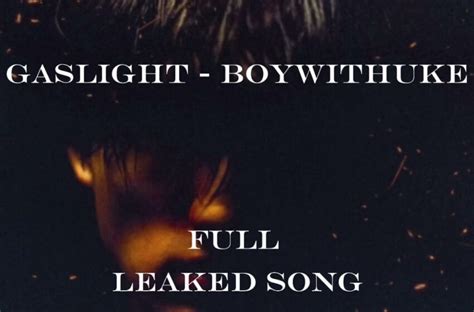 Gaslight Boywithuke Full Leaked Song