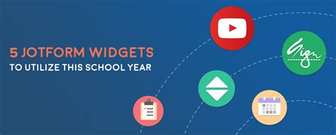 5 Jotform Widgets To Utilize This School Year The Jotform Blog
