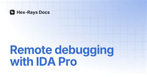 Remote Debugging With Ida Pro Hex Rays Docs