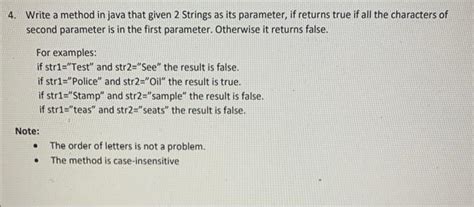 Solved 4 Write A Method In Java That Given 2 Strings As Its