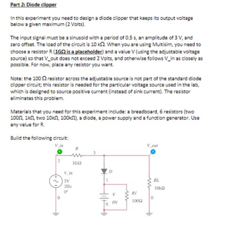 solved in this experiment you need to design a diode clipper