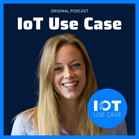Iot Use Case Podcast Podcast Podtail