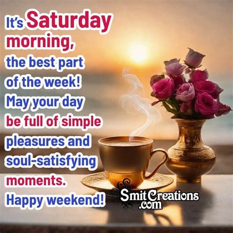 Happy Saturday Morning Greetings Smit Creations Your Daily Dose Of Fun