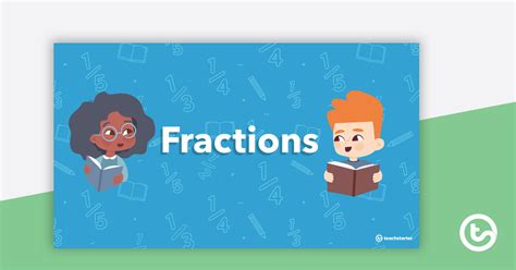 introduction to fractions powerpoint teach starter