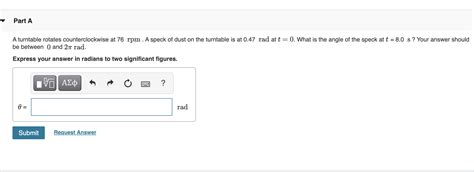 Solved Part A A Turntable Rotates Counterclockwise At 76 Rpm
