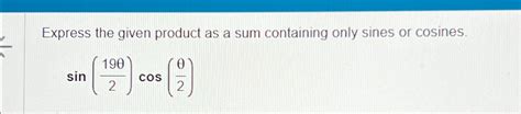 solved express the given product as a sum containing only