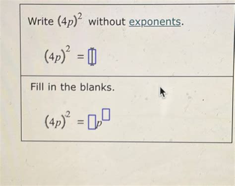 Solved Write 4p 2 ﻿without Exponents 4p 2 Fill In The