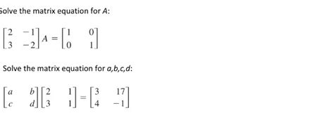 Solved 1 Solve The Matrix Equation For A 2 Solve Chegg Com