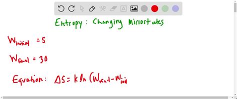 SOLVED Calculate The Change In Entropy For A System In Going From A Condition Of Accessible