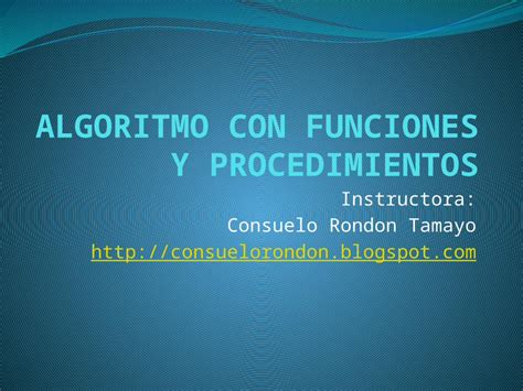 Pptx Algoritmo Con Funciones Y Procedimientos Final Dokumen Tips