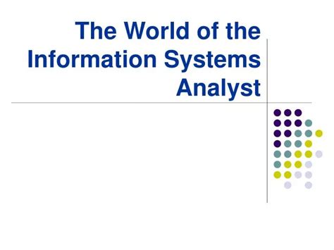 Ppt The World Of The Information Systems Analyst Powerpoint