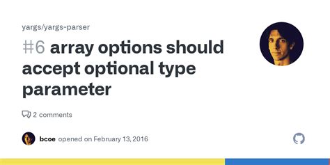 Array Options Should Accept Optional Type Parameter · Issue 6 · Yargsyargs Parser · Github