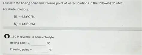 calculate the boiling point and freezing point of water solutions in