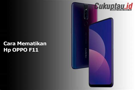 Cara Mematikan Hp OPPO F11 Hank Atau Tombol Power Tidak Bisa Di Tekan Cukuptau Id