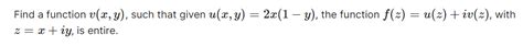 solved find a function v x y such that given