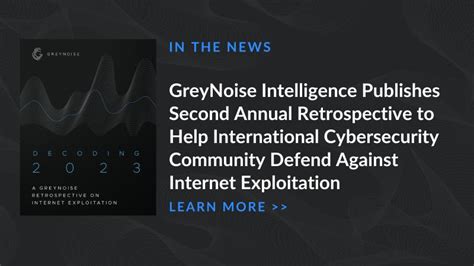 Greynoise Intelligence On Linkedin Greynoise Intelligence Publishes Second Annual Retrospective