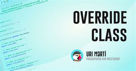 ¿cómo hacer un override de clase en prestashop tutoriales prestashop